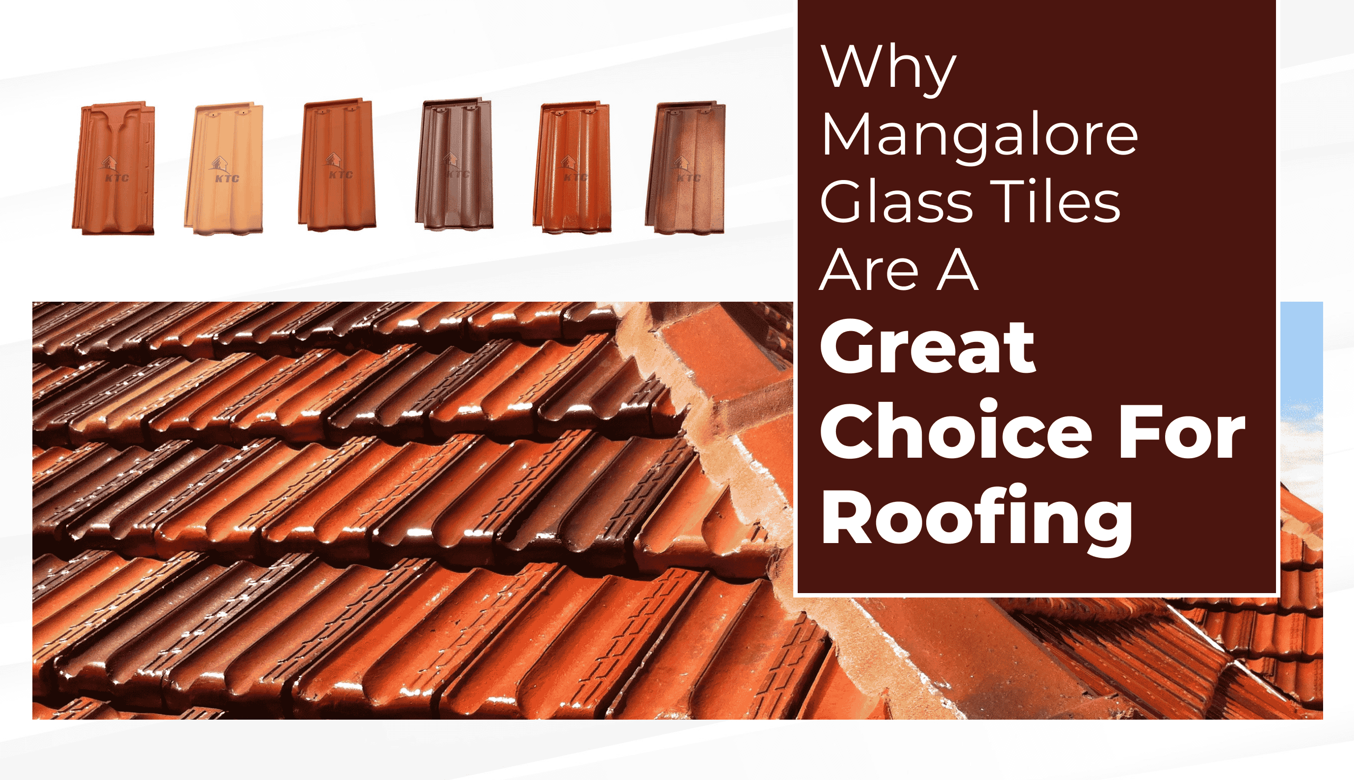 Why Mangalore Glass Tiles Are a Great Choice for Roofing